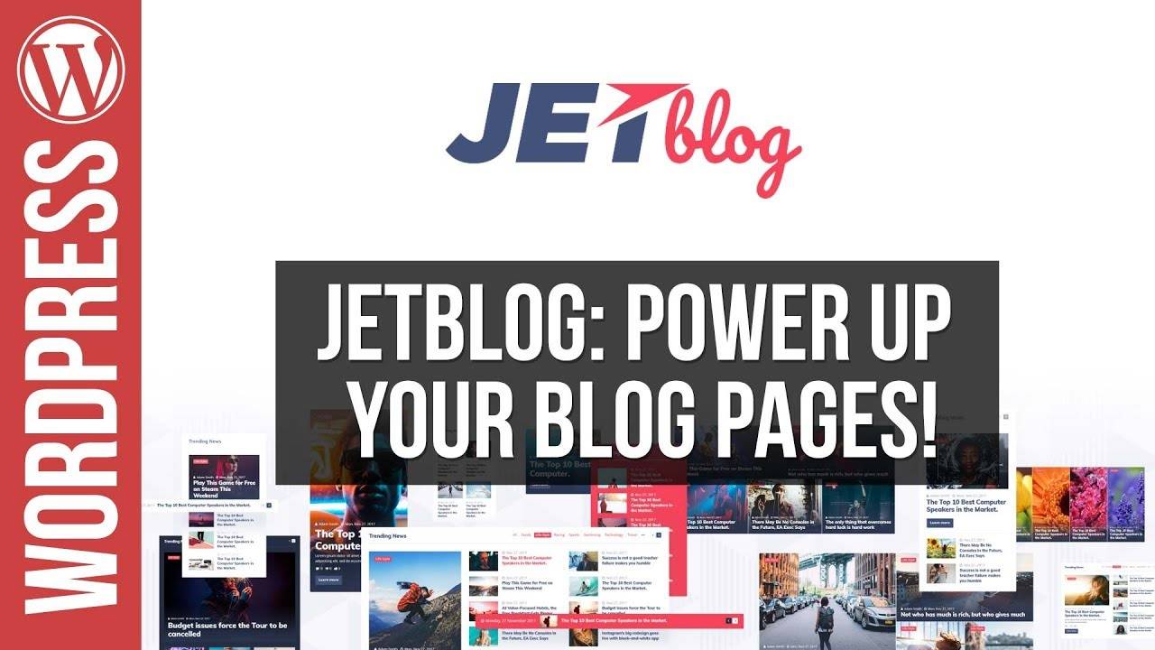 Build Custom WordPress Blog Layouts with JetBlog for Elementor