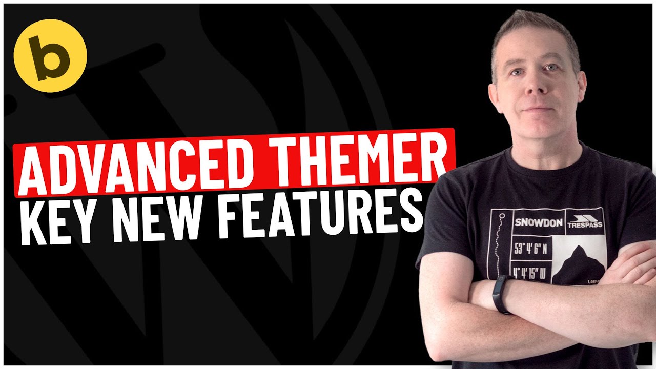 Advanced Themer: New Features & Workflow Enhancements You Need to Know!